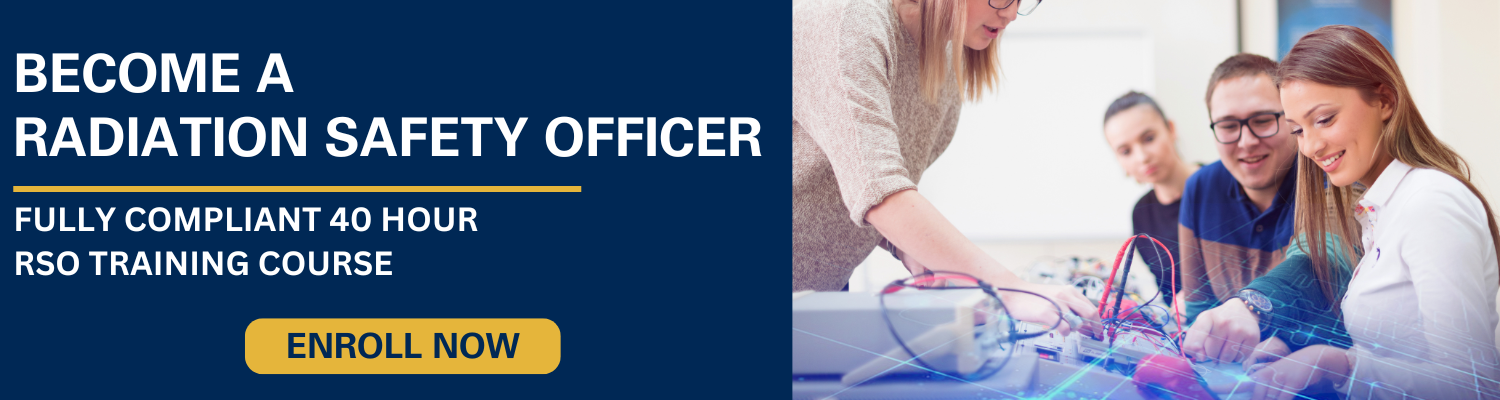 Radiation Safety Officer (RSO) Course - Radiation Safety & Control Services